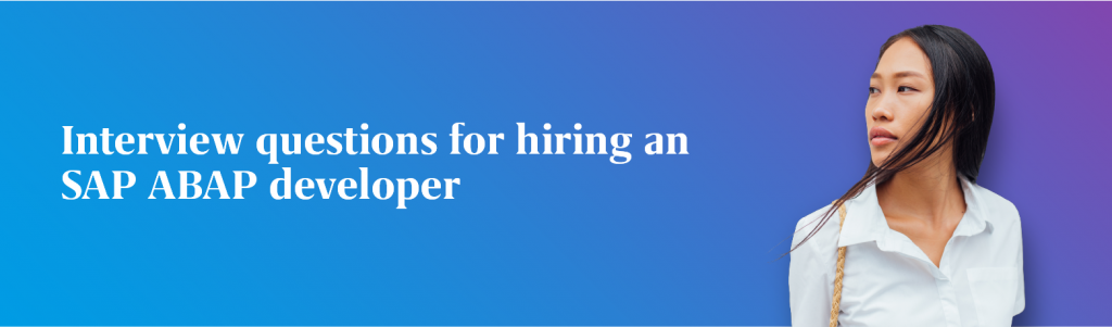 Unlocking success: A definitive guide to hiring SAP ABAP developers